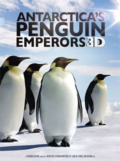 Antarctica’s Penguin Emperors 3D – Giant Screen Cinema Association